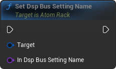 CriWare Unreal Engine: Set Dsp Bus Setting Name